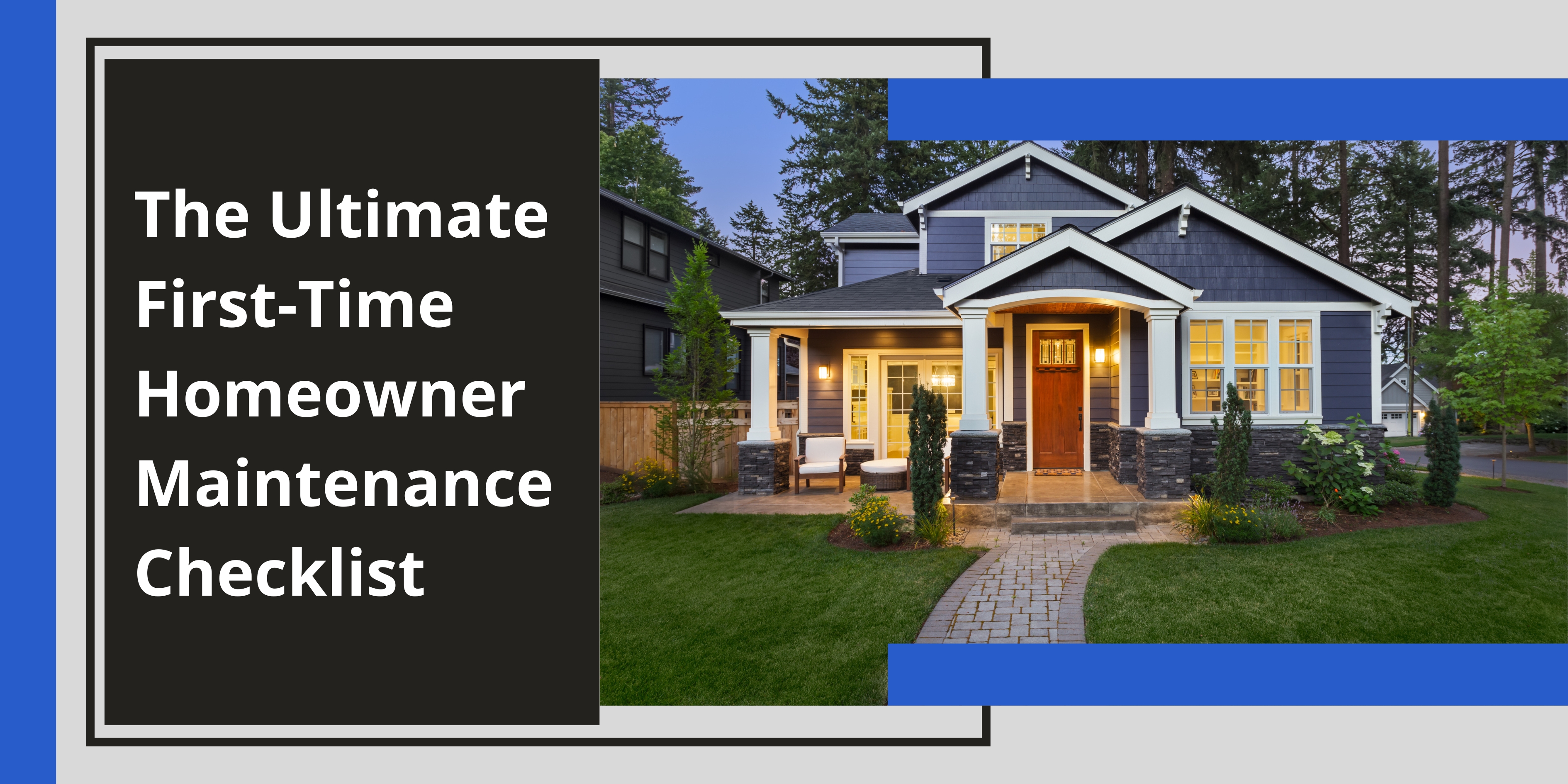The Ultimate First-Time Homeowner Maintenance Checklist